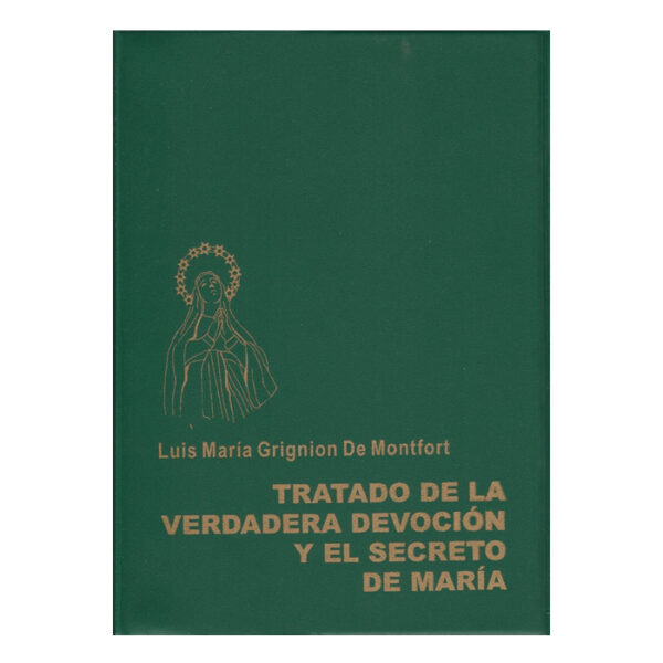 Tratado de la verdadera devoción a la Santísima... - Asociación María ...